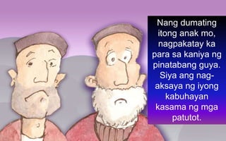 Filipino 9 Parabula ng Alibughang Anak | PPTX