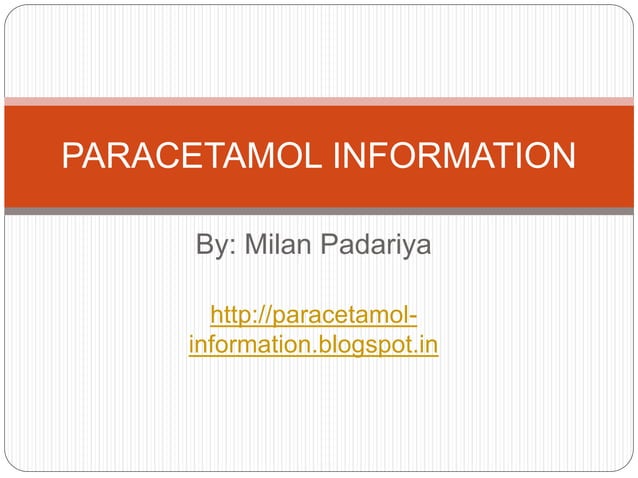 Paracetamol information ppt | PPTX