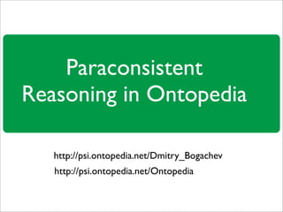 Paraconsistent Reasoning in Ontopedia | PPT
