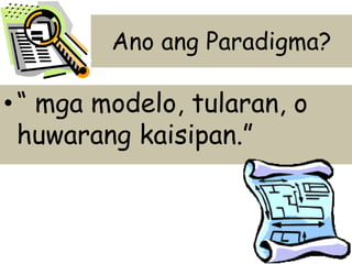 Paradigma: Pagpapakita Ng Modelong Ginagamit Sa Pagsasaling-Wika | PPTX