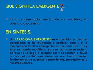Paradigma emergente | PPT