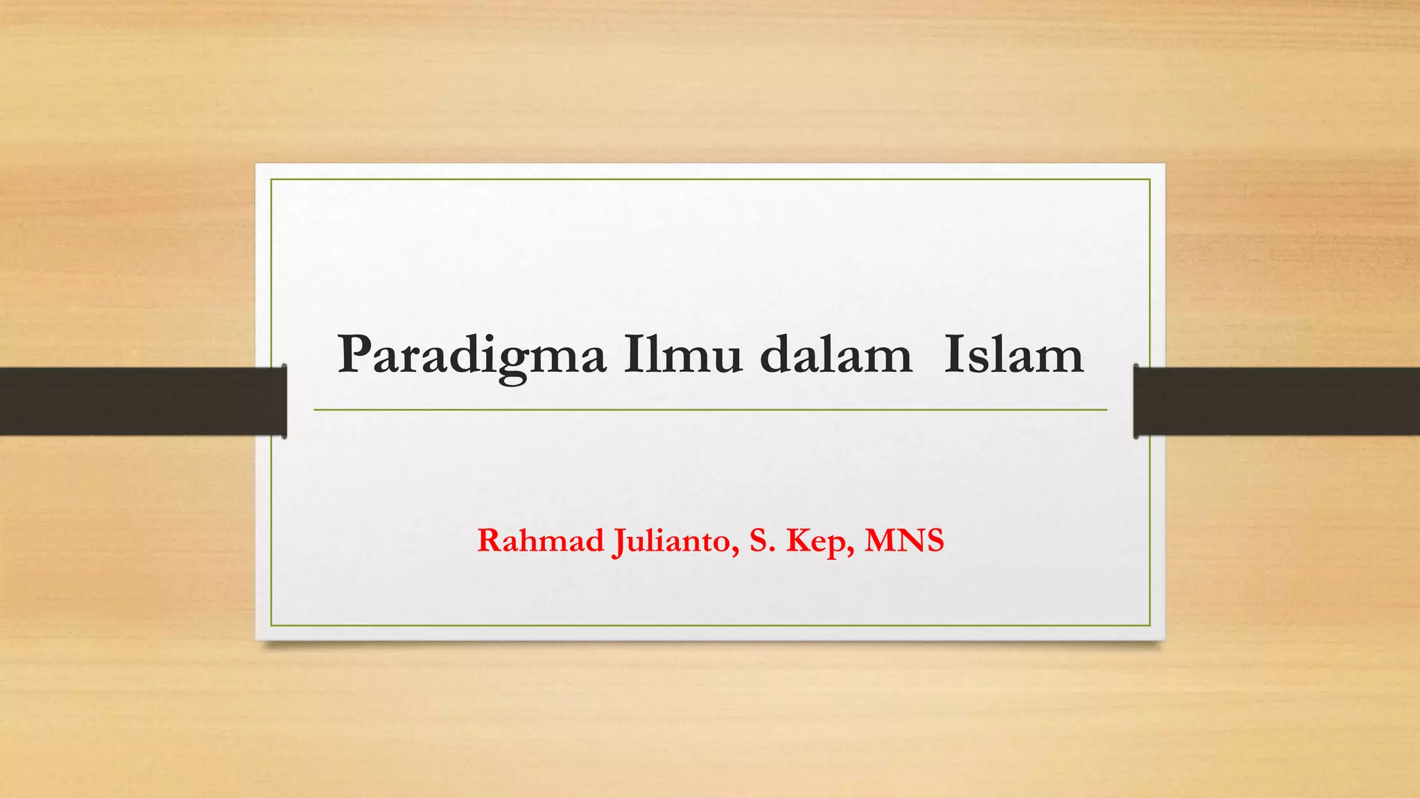 Paradigma Ilmu dalam Islam.pptx