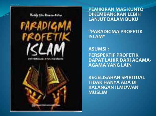 Paradigma Profetik Islam, Upaya Menyatukan Ilmu dan Agama.pptx
