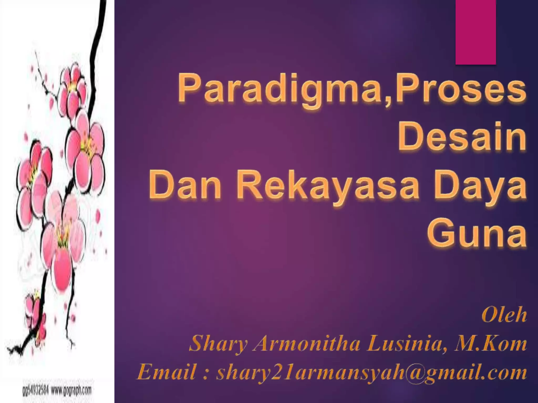Paradigma,proses desain dan rekayasa daya guna | PPTX
