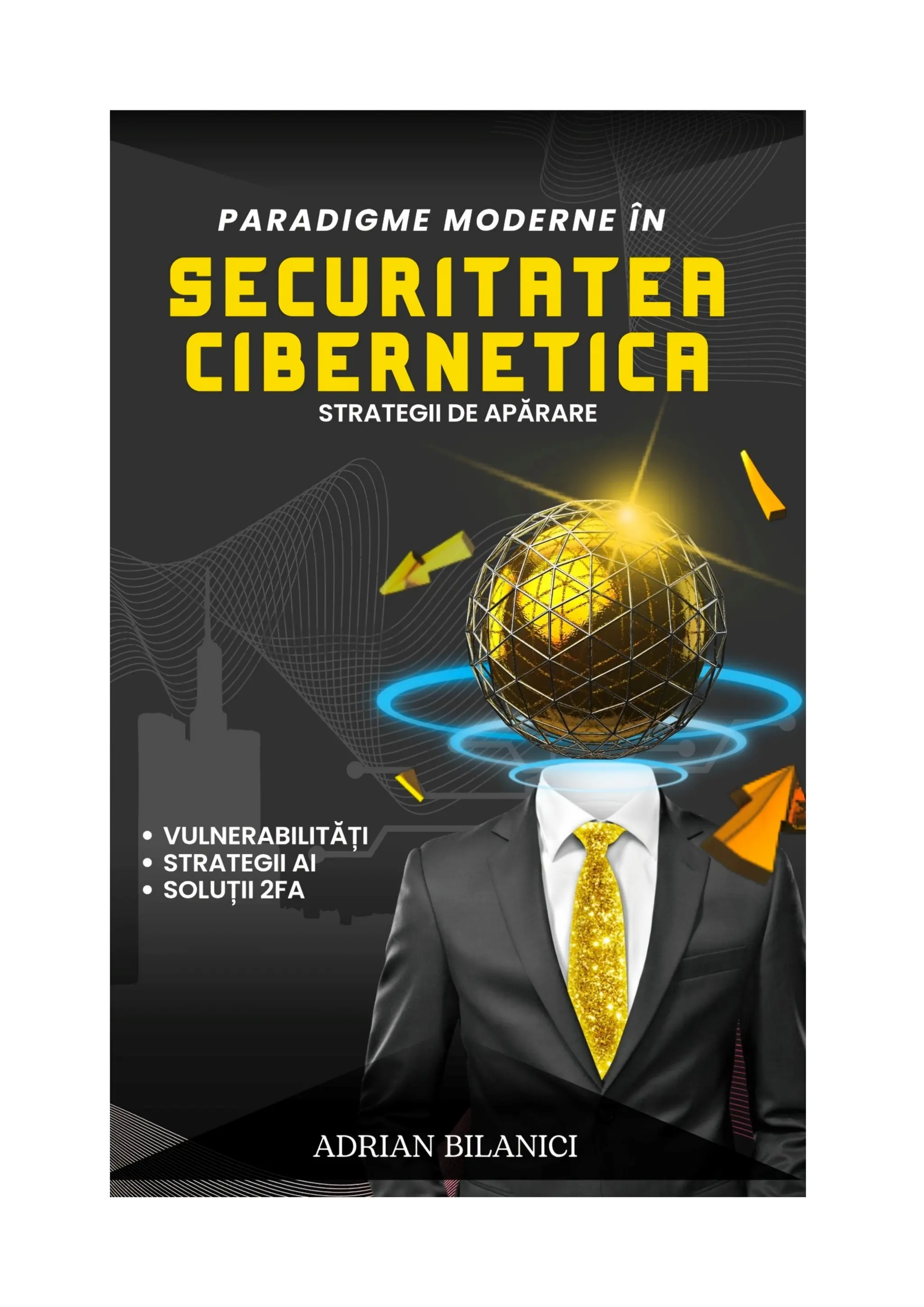 Paradigme moderne în securitatea cibernetică – vulnerabilităţi ...