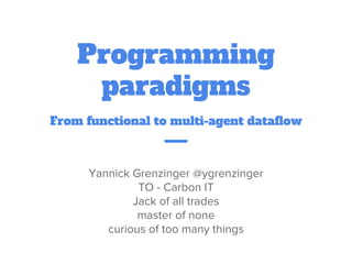 Paradigms programming from functional to multi-agent dataflow | PDF