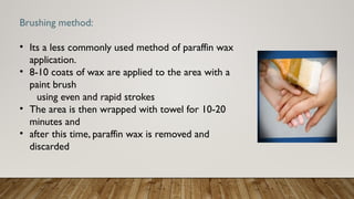 Paraffin Wax Bath Therapy - Uses, Indications and Contraindications | PPTX