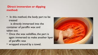 Paraffin Wax Bath Therapy - Uses, Indications and Contraindications | PPTX