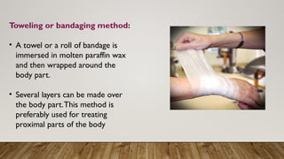 Paraffin Wax Bath Therapy - Uses, Indications and Contraindications | PPTX