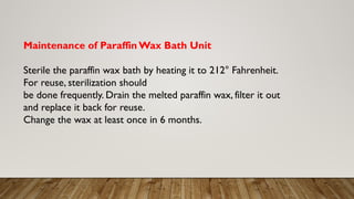 Paraffin Wax Bath Therapy - Uses, Indications and Contraindications | PPTX