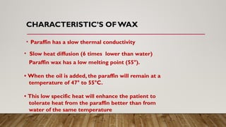 Paraffin Wax Bath Therapy - Uses, Indications and Contraindications | PPTX