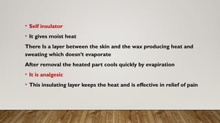 Paraffin Wax Bath Therapy - Uses, Indications and Contraindications | PPTX