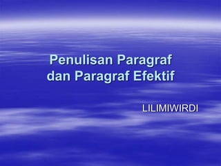 pengertian Paragraf dan Paragraf Efektif.pptx