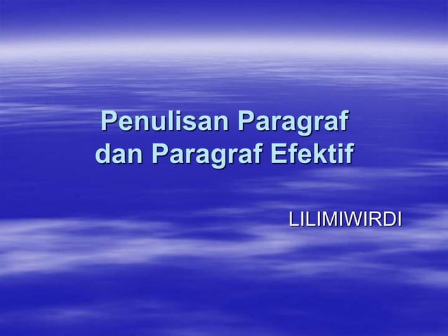 pengertian Paragraf dan Paragraf Efektif.pptx