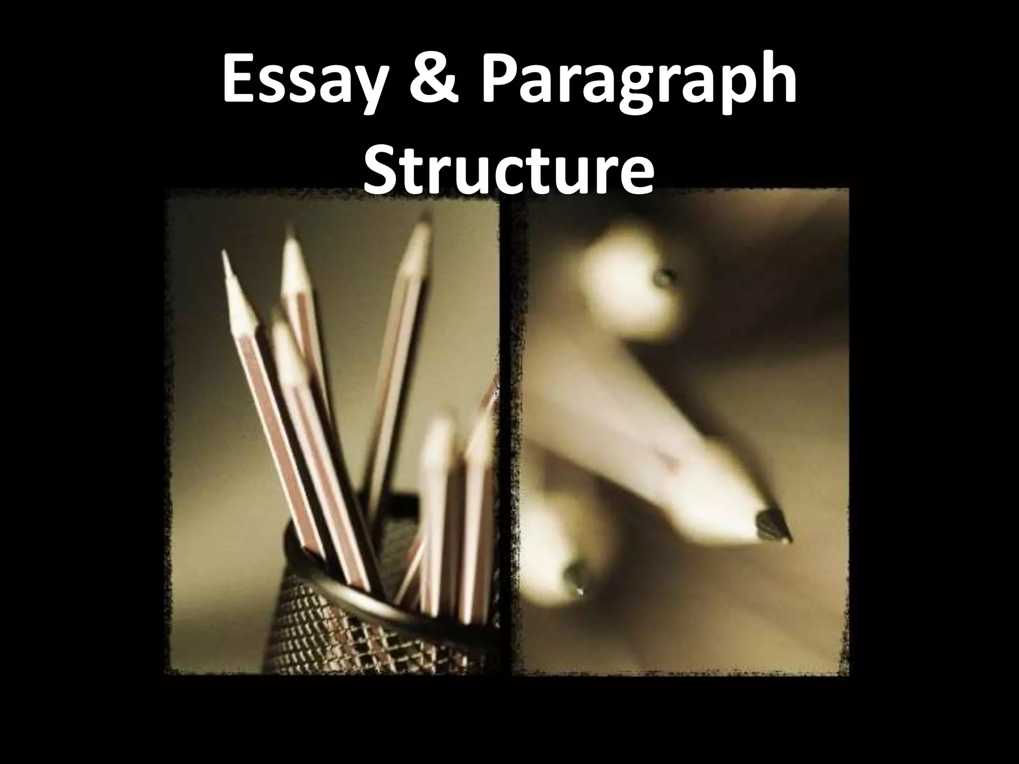 Paragraph and essay structure | PPTX