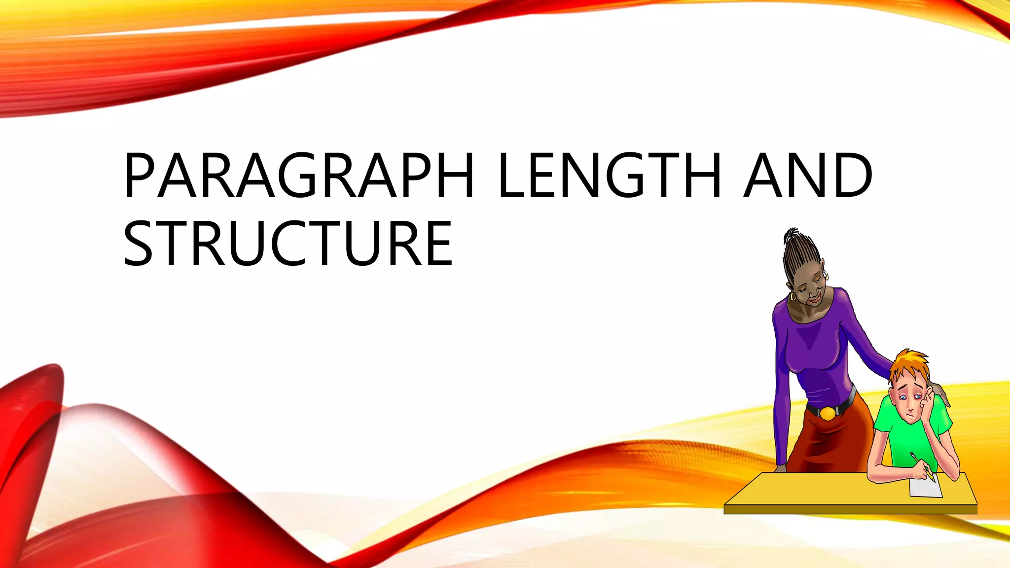 Paragraph length and structure | PPT