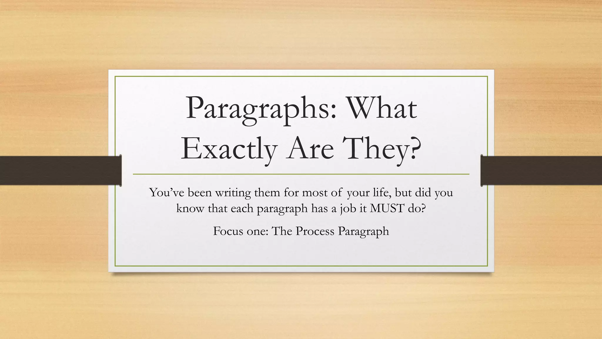 7 Paragraphs: The Process Paragraph | PPT