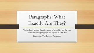 7 Paragraphs: The Process Paragraph | PPT