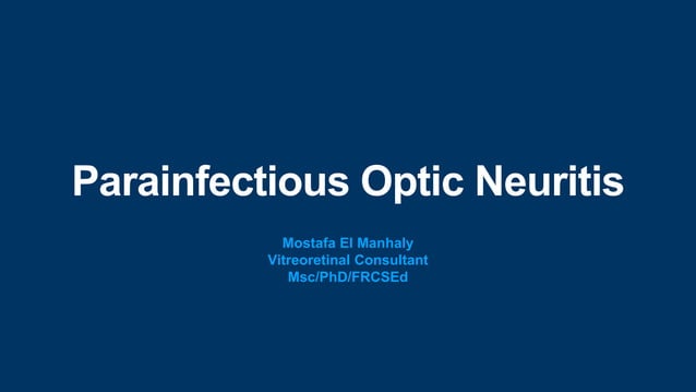 Parainfectious optic neuritis | PPTX | Eye and Vision Conditions | Diseases and Conditions