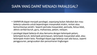 Paralegal, pengabdian dan Bantuan Hukum.pptx