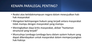Paralegal, pengabdian dan Bantuan Hukum.pptx