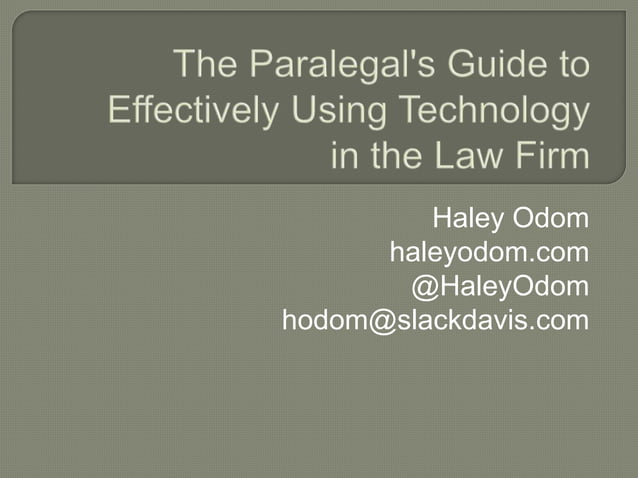 Paralegal Technology: Effectively Using Technology in Your Law Firm | PPT