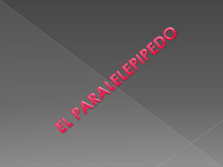 Paralelepipedo | PPT