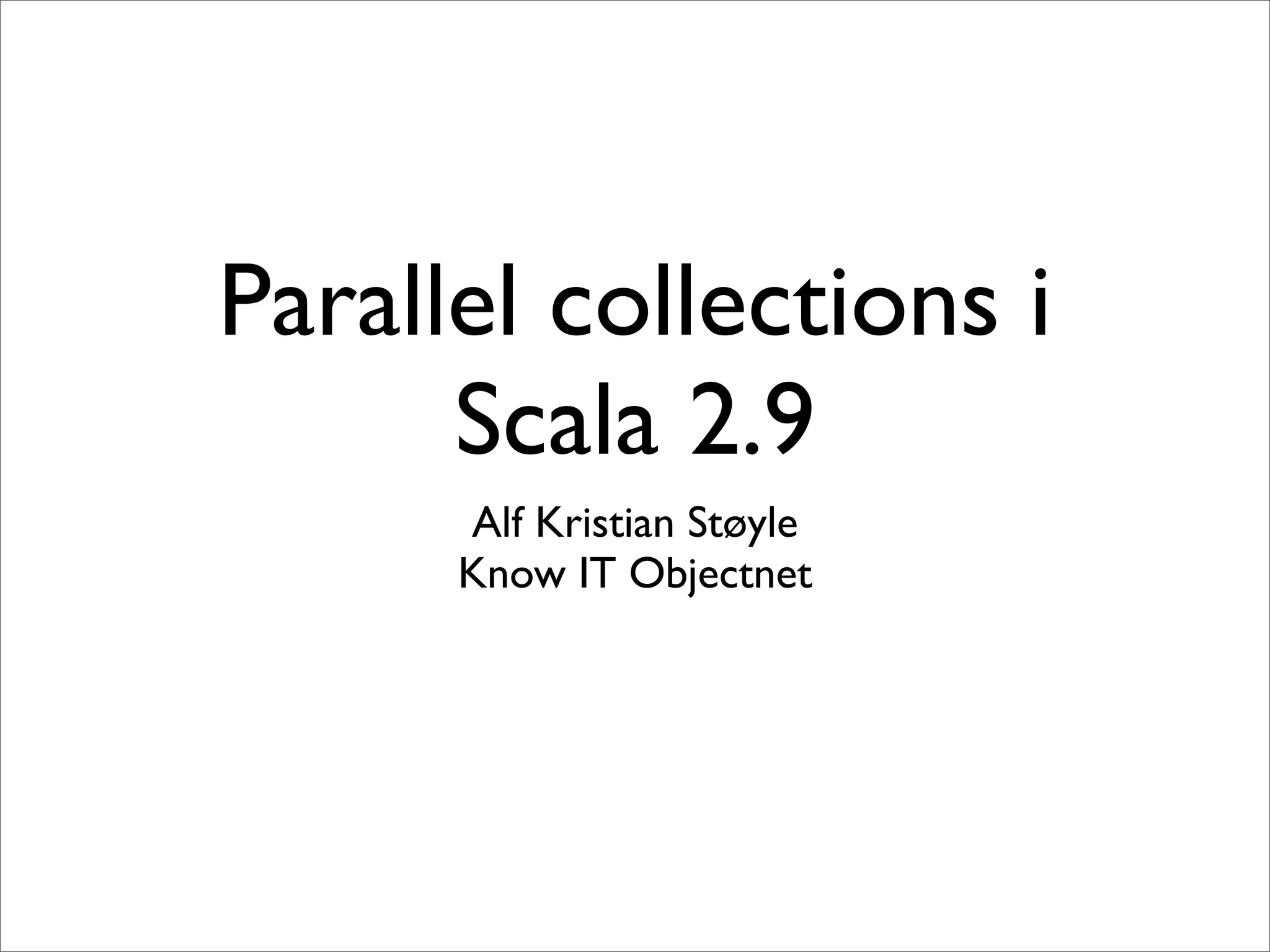 Paralell collections in Scala | PPT