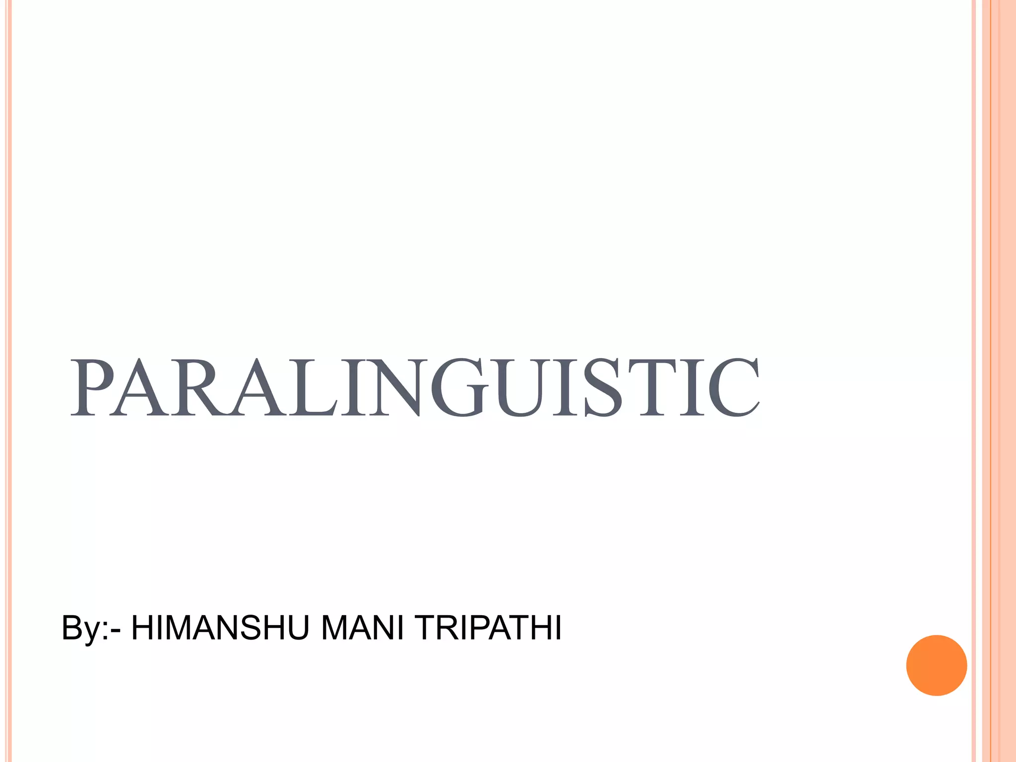 Paralinguistic (1) (Communication Skills) | PPTX