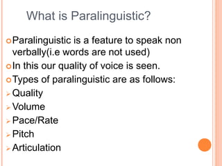 Paralinguistic (2) (Communication Skills) | PPTX
