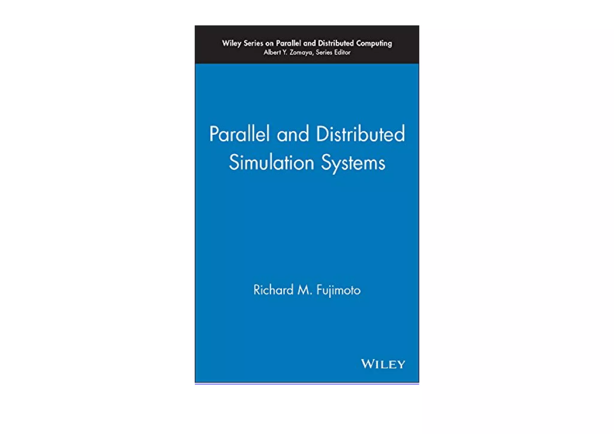 Parallel And Distributed Simulation Wiley Series On Parallel And Distributed Computing Ppt