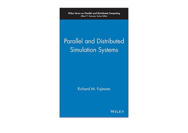 Parallel and Distributed Simulation (Wiley Series on Parallel and ... Parallel and Distributed Simulation (Wiley Series on Parallel and ...