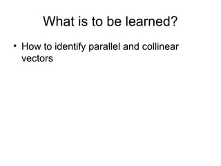 Parallel + collinear vectors | PPT