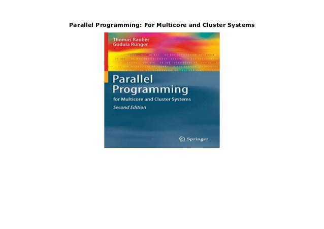 Parallel Programming: For Multicore and Cluster Systems