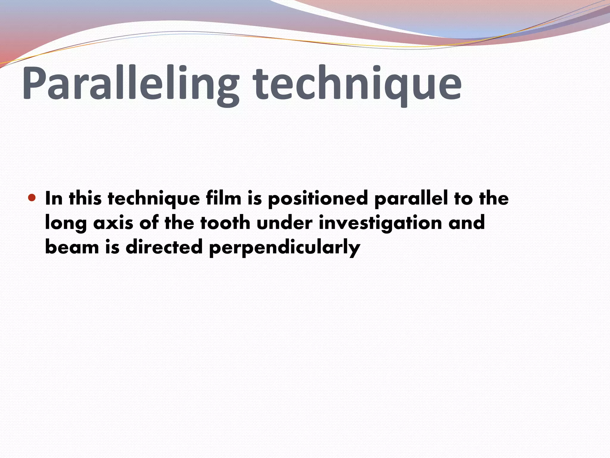 Parallel angle technique vs bisecting angle technique. | PPTX