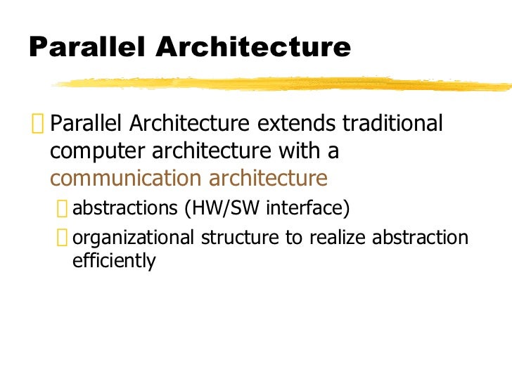 Parallel architecture