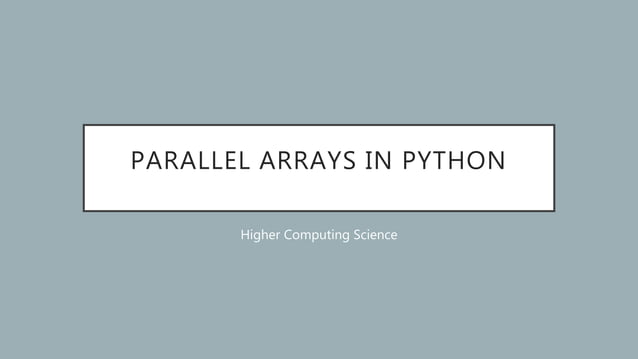 Parallel Arrays In Python Ppt