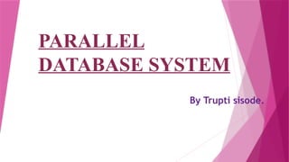 PARALLEL DATABASE SYSTEM in Computer Science.pptx