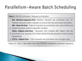 Parallelism aware batch scheduling | PPTX | Operating Systems | Computer Software and Applications