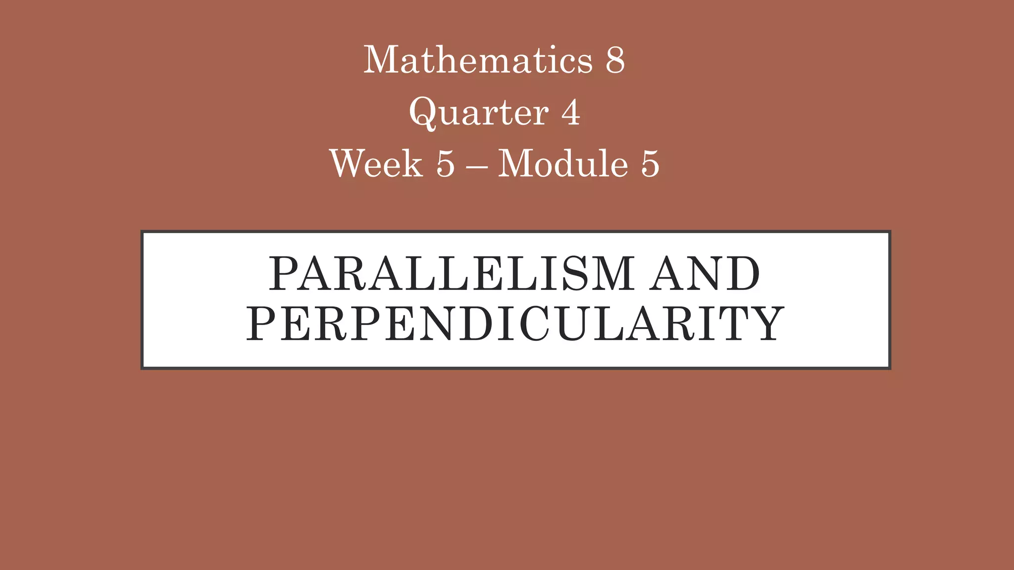 Parallelism and Perpendicularity.pptx