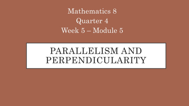 Parallelism and Perpendicularity.pptx | Physics | Science