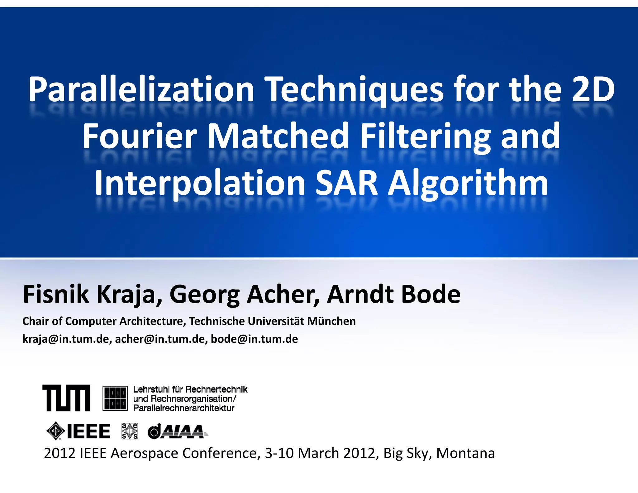 Parallelization Techniques For The 2d Fourier Matched Filtering And Interpolation Sar Algorithm