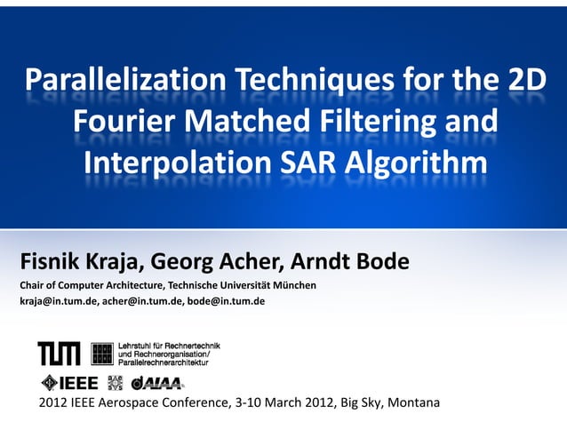Parallelization Techniques for the 2D Fourier Matched Filtering and Interpolation SAR Algorithm ...