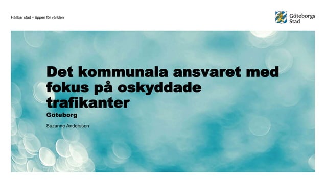 Parallellt sem oskyddade trafikanter 07 Suzanne Andersson Göteborg | PPT