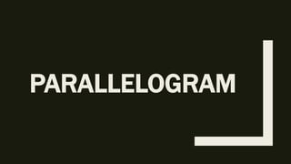 Parallelogram | PPTX