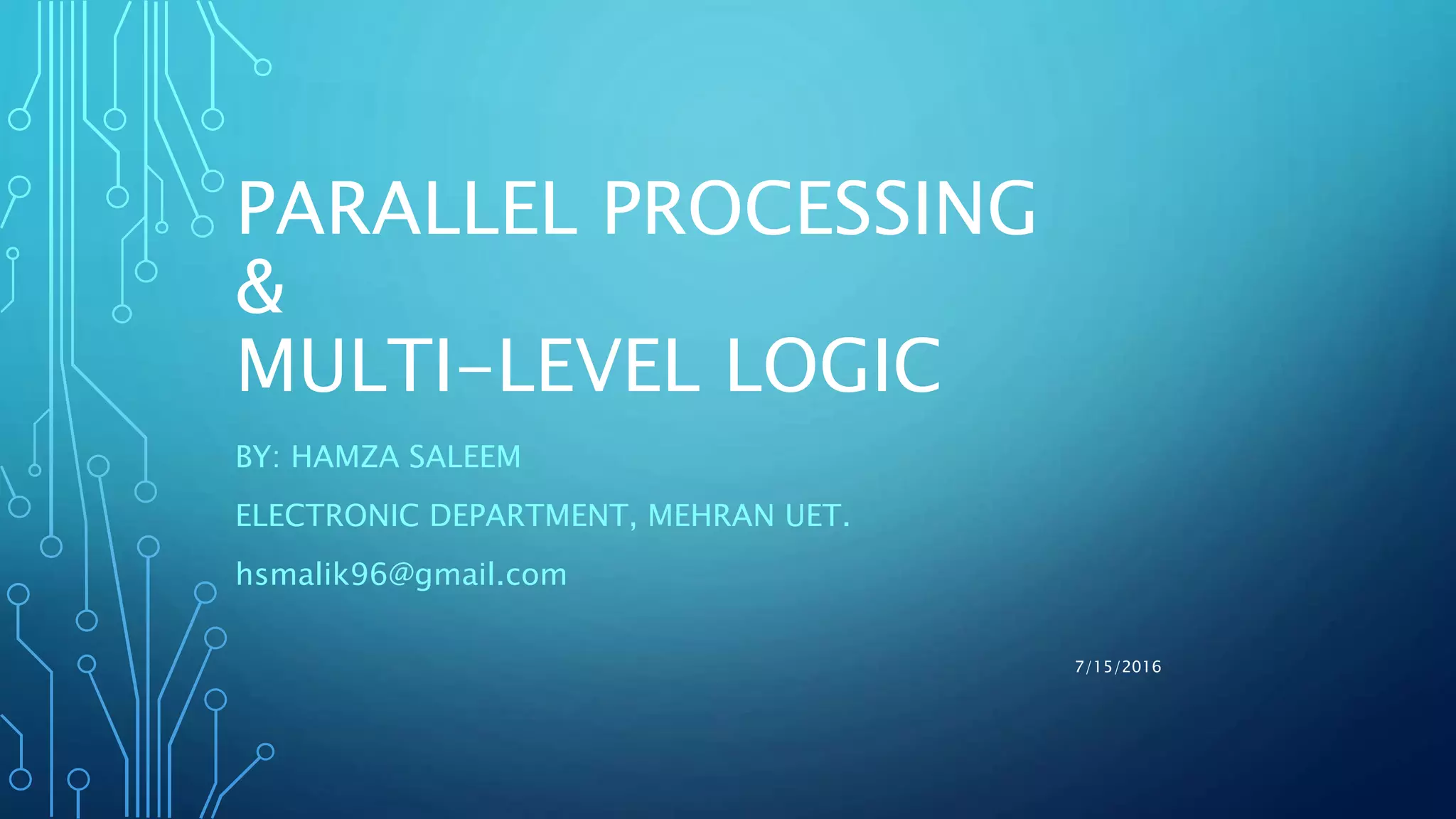 Parallel Processing And Multi Level Logic Ppt Free Download