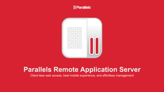 Parallels RAS - Application Virtualization & VDI Solution | PPTX