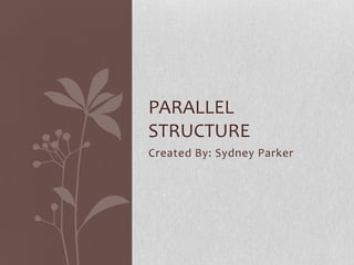 Parallel structure | PPTX