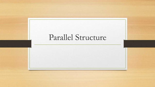 Parallel Structure.pptx Parallel Structure.pptx
