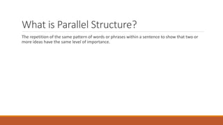 Parallel structure by nick and jessi | PPT